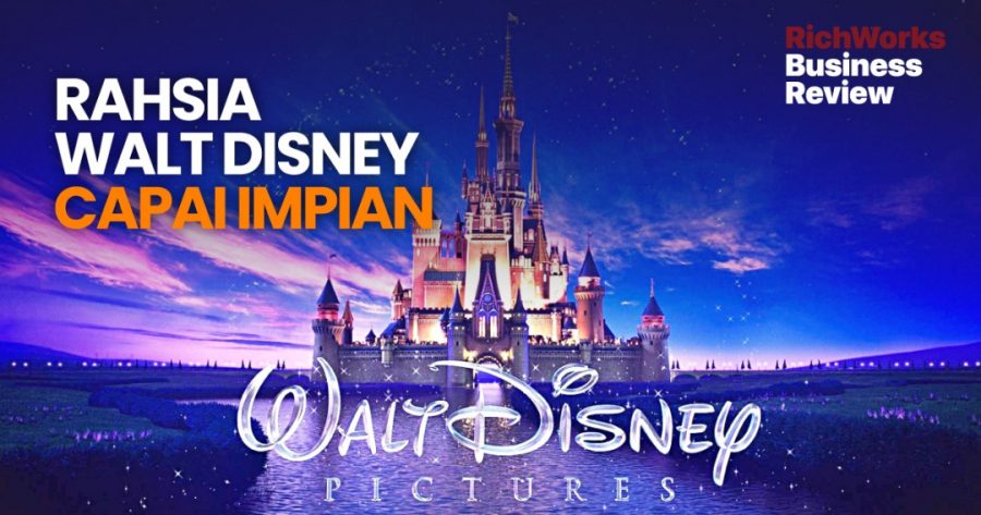 Rahsia Walt Disney Capai Impian - RichWorks