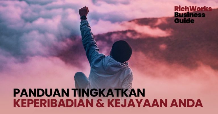 Pembangunan Peribadi – Panduan Tingkatkan Keperibadian Dan Kejayaan Anda